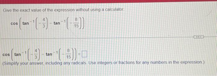 Solved Give the exact value of the expression without using | Chegg.com