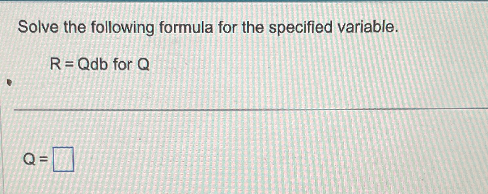 Solved Solve the following formula for the specified | Chegg.com