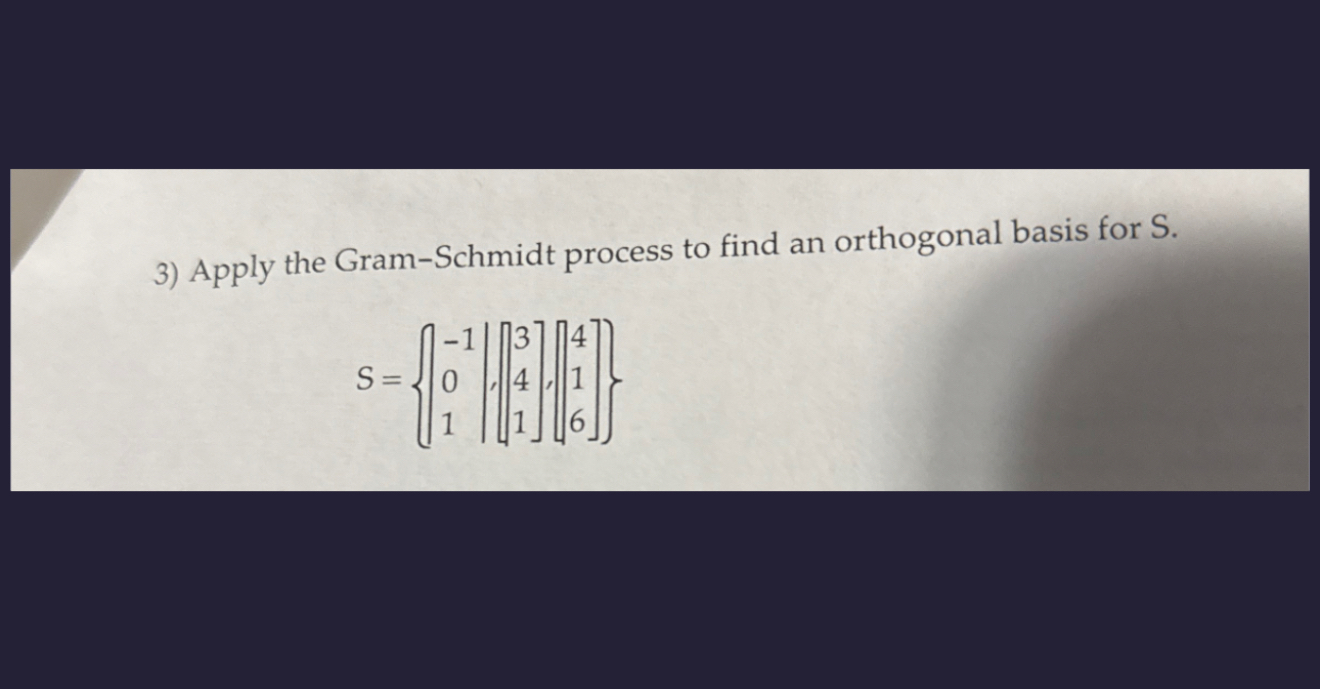 Solved Apply the Gram-Schmidt process to find an orthogonal | Chegg.com