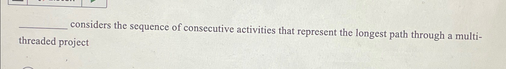 Solved considers the sequence of consecutive activities that | Chegg.com