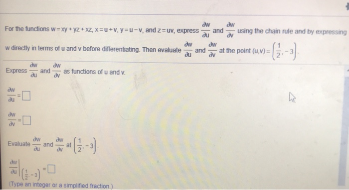 Solved ow dw For the functions w= xy + y2 + XZ, X=u+v, | Chegg.com