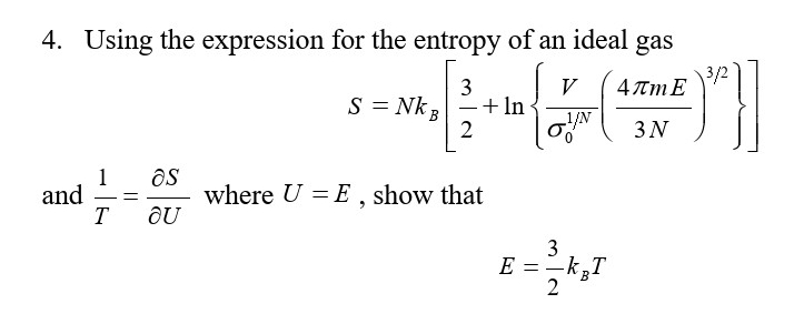Solved Using the expression for the entropy of an ideal | Chegg.com