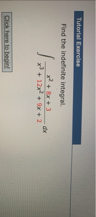 Solved Tutorial Exercise Find the indefinite integral. x2 + | Chegg.com