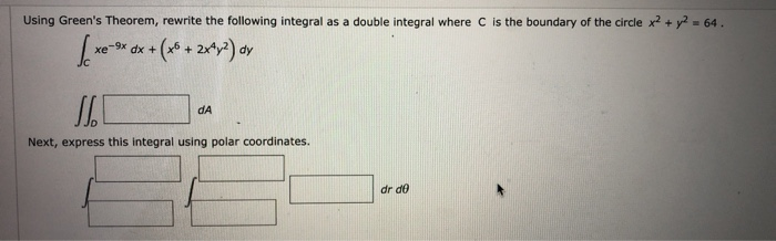 Solved Using Green's Theorem, rewrite the following integral | Chegg.com