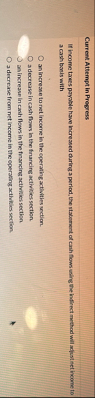 [Solved]: Current Attempt in Progress If income taxes payabl