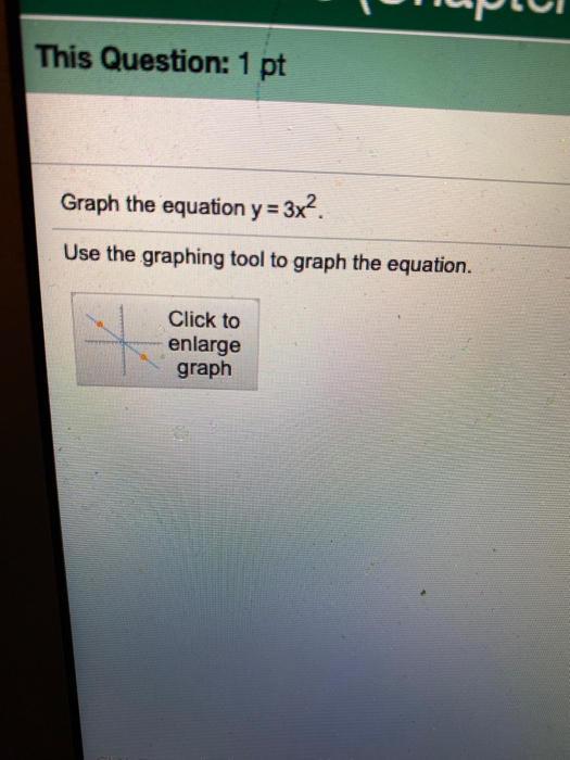 Solved This Question: 1 pt Graph the equation y = 3x?. Use | Chegg.com