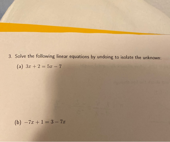 Solved 3. Solve the following linear equations by undoing to | Chegg.com