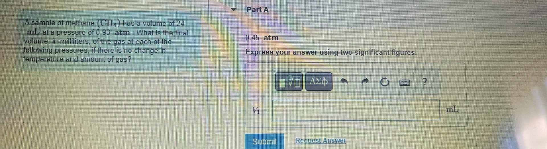 Solved A sample of methane (CH4) has a volume of 24 mL at a | Chegg.com