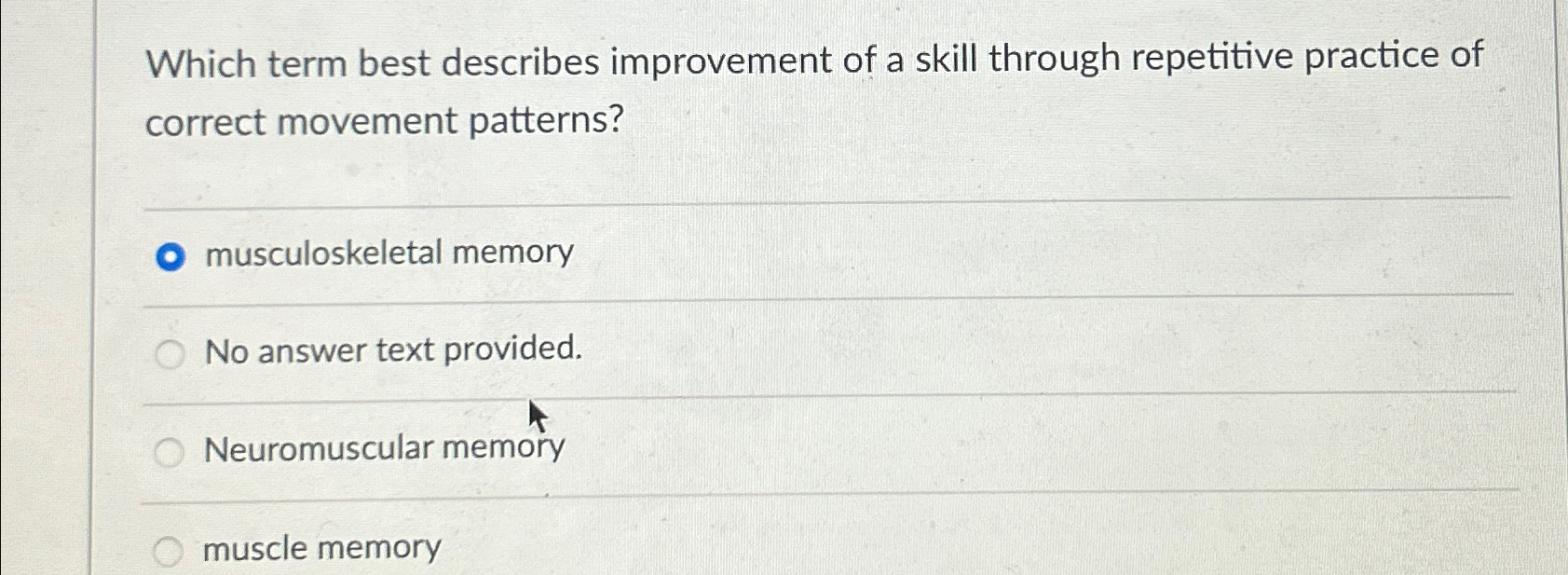 Solved Which term best describes improvement of a skill | Chegg.com