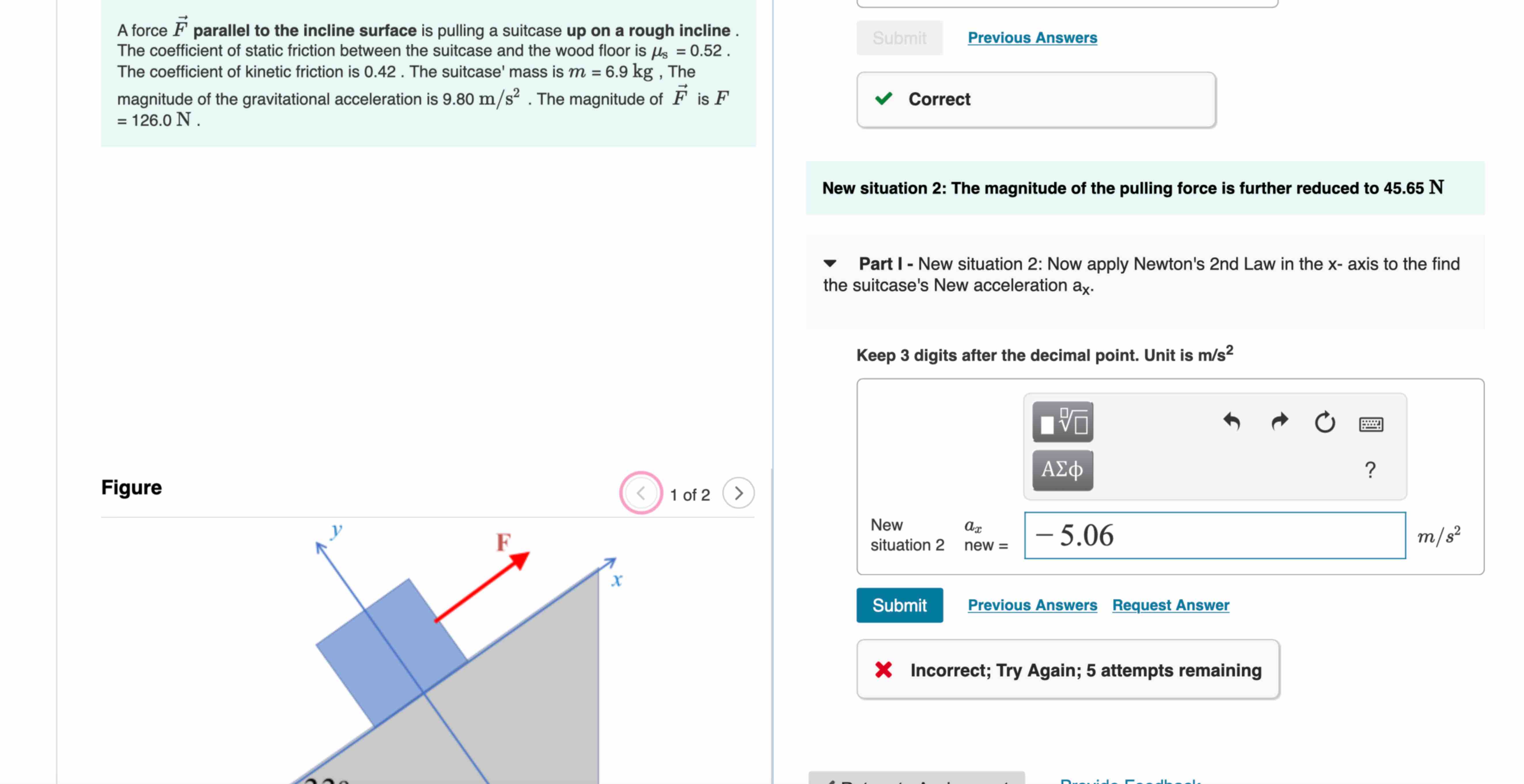 Solved A force vec(F) ﻿parallel to the incline surface is | Chegg.com