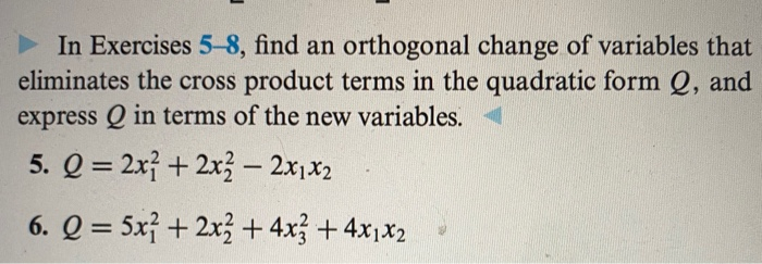 Solved In Exercises 5–8, find an orthogonal change of | Chegg.com