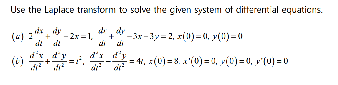 Solved Use the Laplace transform to solve the given system | Chegg.com