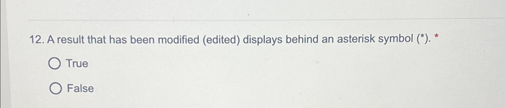 Solved A result that has been modified (edited) ﻿displays | Chegg.com