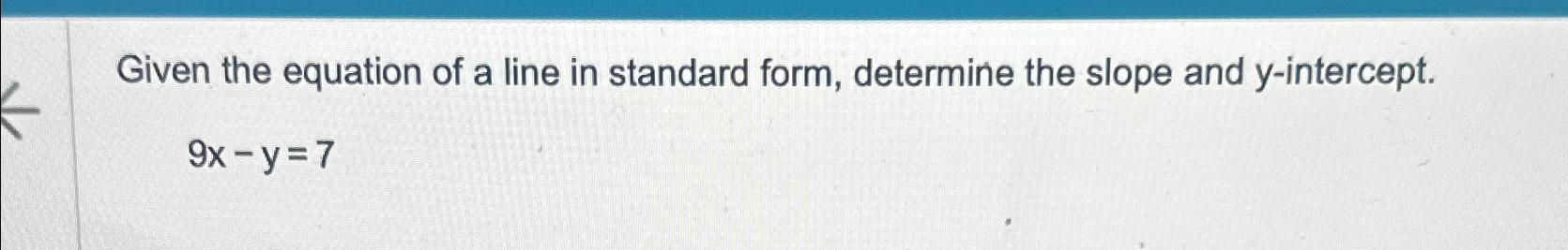 Solved Given the equation of a line in standard form, | Chegg.com