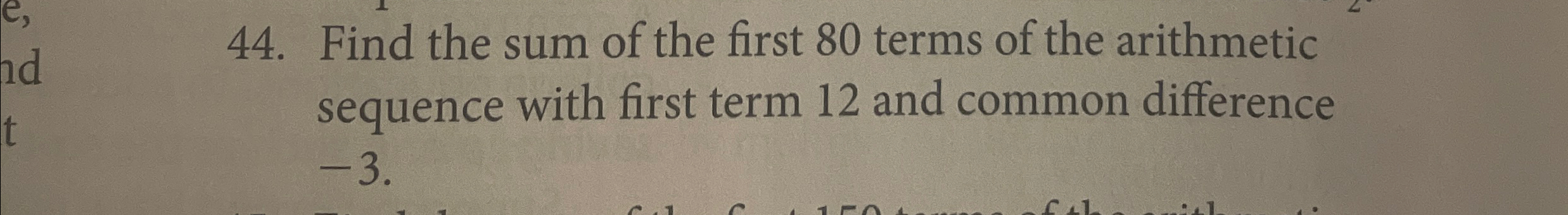 Solved Find the sum of the first 80 ﻿terms of the arithmetic | Chegg.com