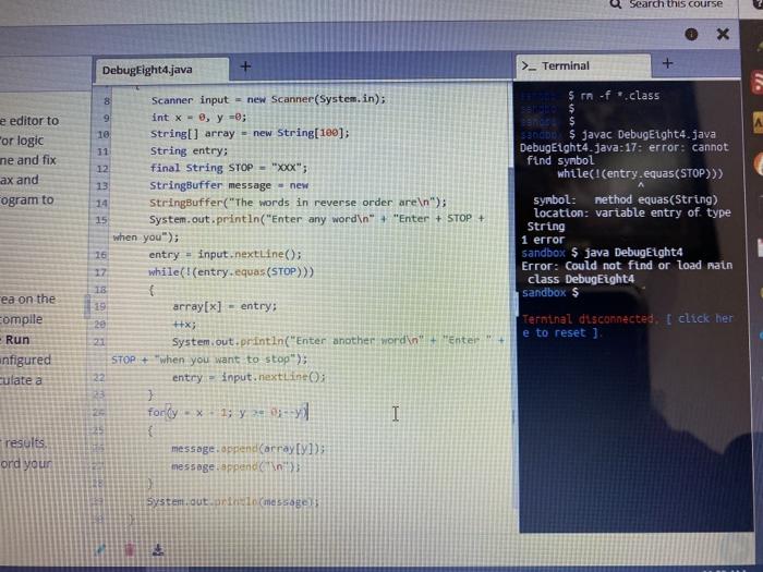Solved Search this course X DebugEight4.java >- Terminal 120 | Chegg.com