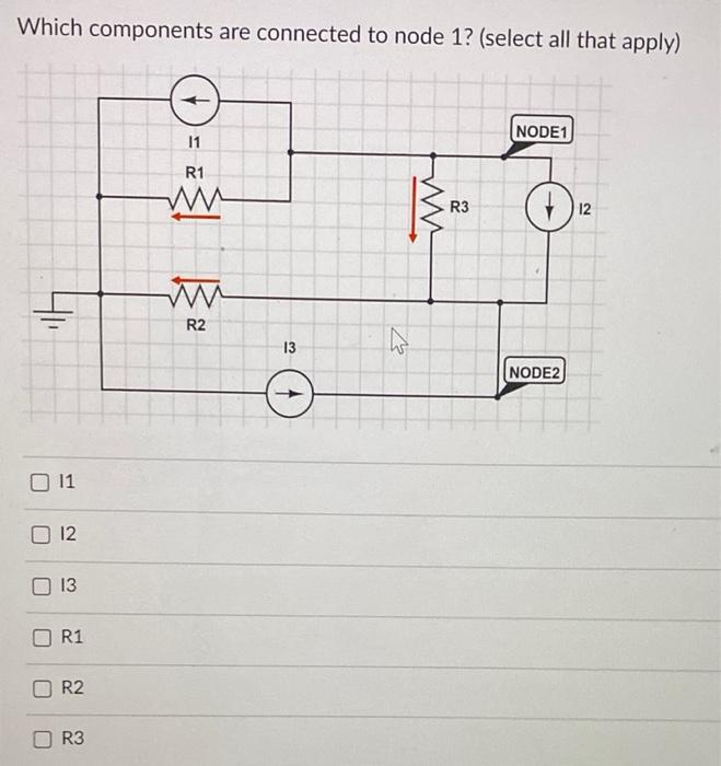 Solved Which components are connected to node 1? (select all | Chegg.com