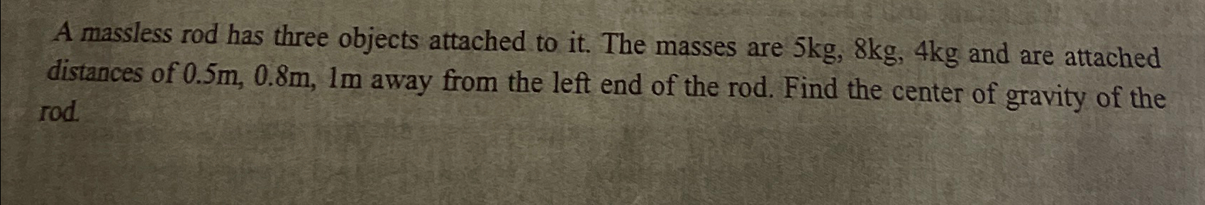 Solved A massless rod has three objects attached to it. ﻿The | Chegg.com