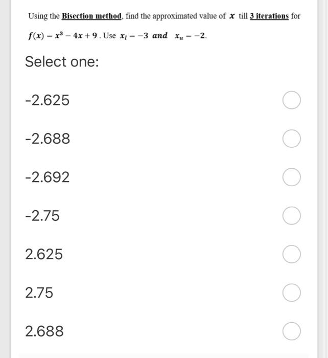 Solved Using the Bisection method, find the approximated | Chegg.com