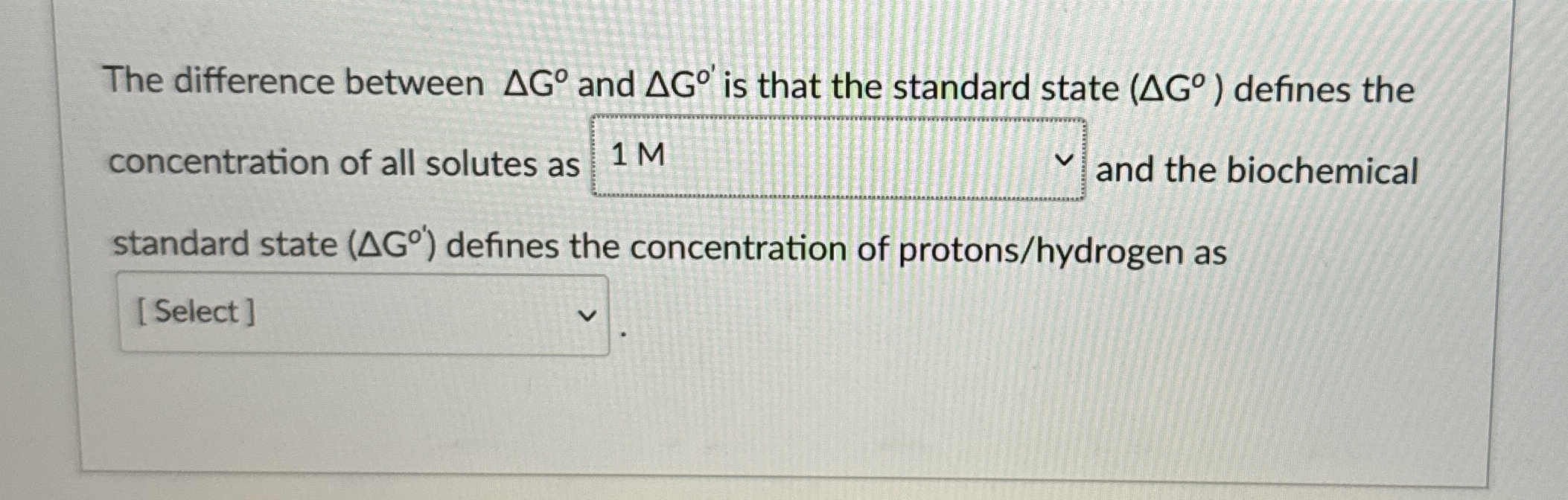 Solved The difference between ΔG° ﻿and ΔG° ﻿is that the | Chegg.com