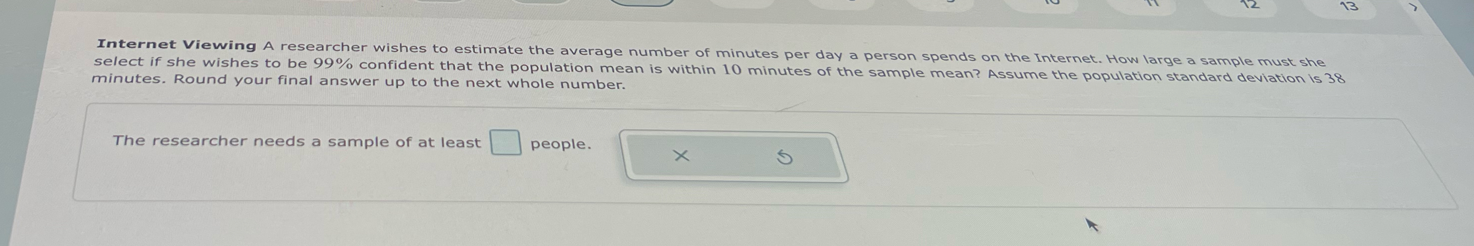 Solved Internet Viewing A researcher wishes to estimate the | Chegg.com