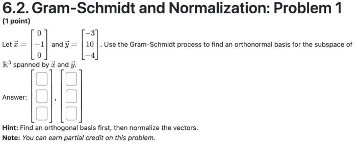 Solved 6.2. Gram-Schmidt and Normalization: Problem 1 (1 | Chegg.com