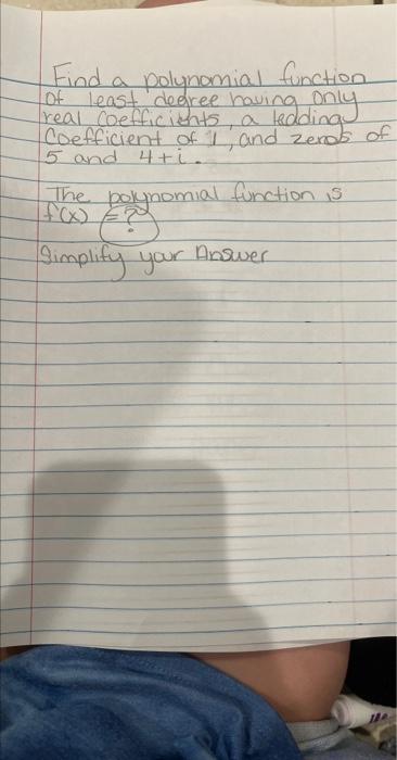 Solved Find a polynomial function of least degree having | Chegg.com