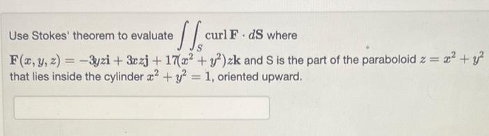 Solved Use Stokes' theorem to evaluate ∬ScurlF⋅dS where | Chegg.com
