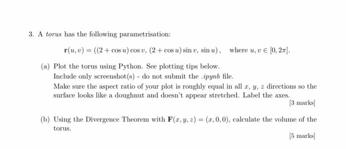 Solved 3. A torus has the following parametrisation: | Chegg.com