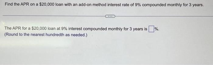 Solved Find the APR on a $20,000 loan with an add-on method | Chegg.com