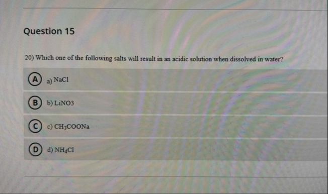 Solved Question 15Which one of the following salts will | Chegg.com