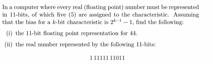 Solved In a computer where every real (floating point) | Chegg.com