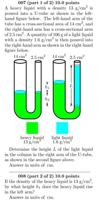 Solved 007 (part 1 of 2 ) 10.0 points A heavy liquid with a | Chegg.com