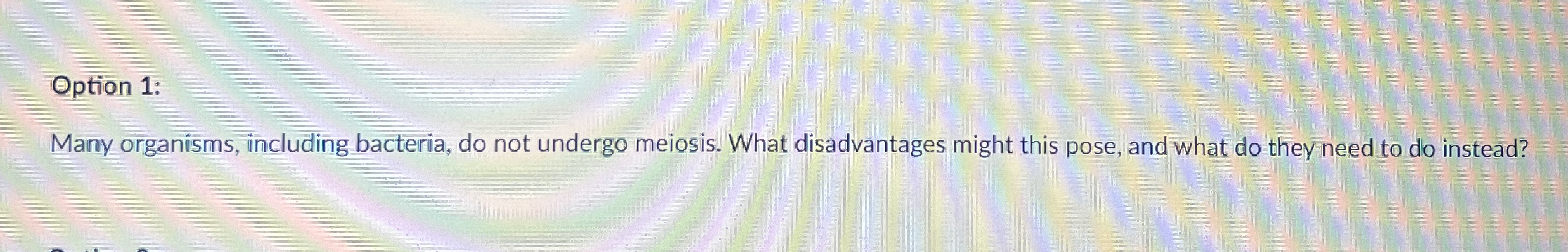 Solved Option 1:Many organisms, including bacteria, do not | Chegg.com