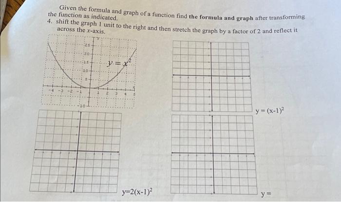 Solved Shift the graph 1 unit to the right and then atretch | Chegg.com