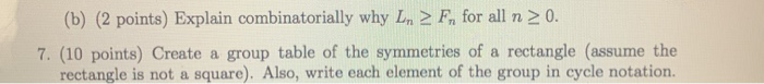 Solved (b) (2 points) Explain combinatorially why Ln > F for | Chegg.com