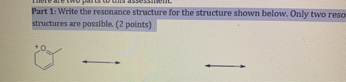 Solved Part 1: Write the resonance structure for the | Chegg.com