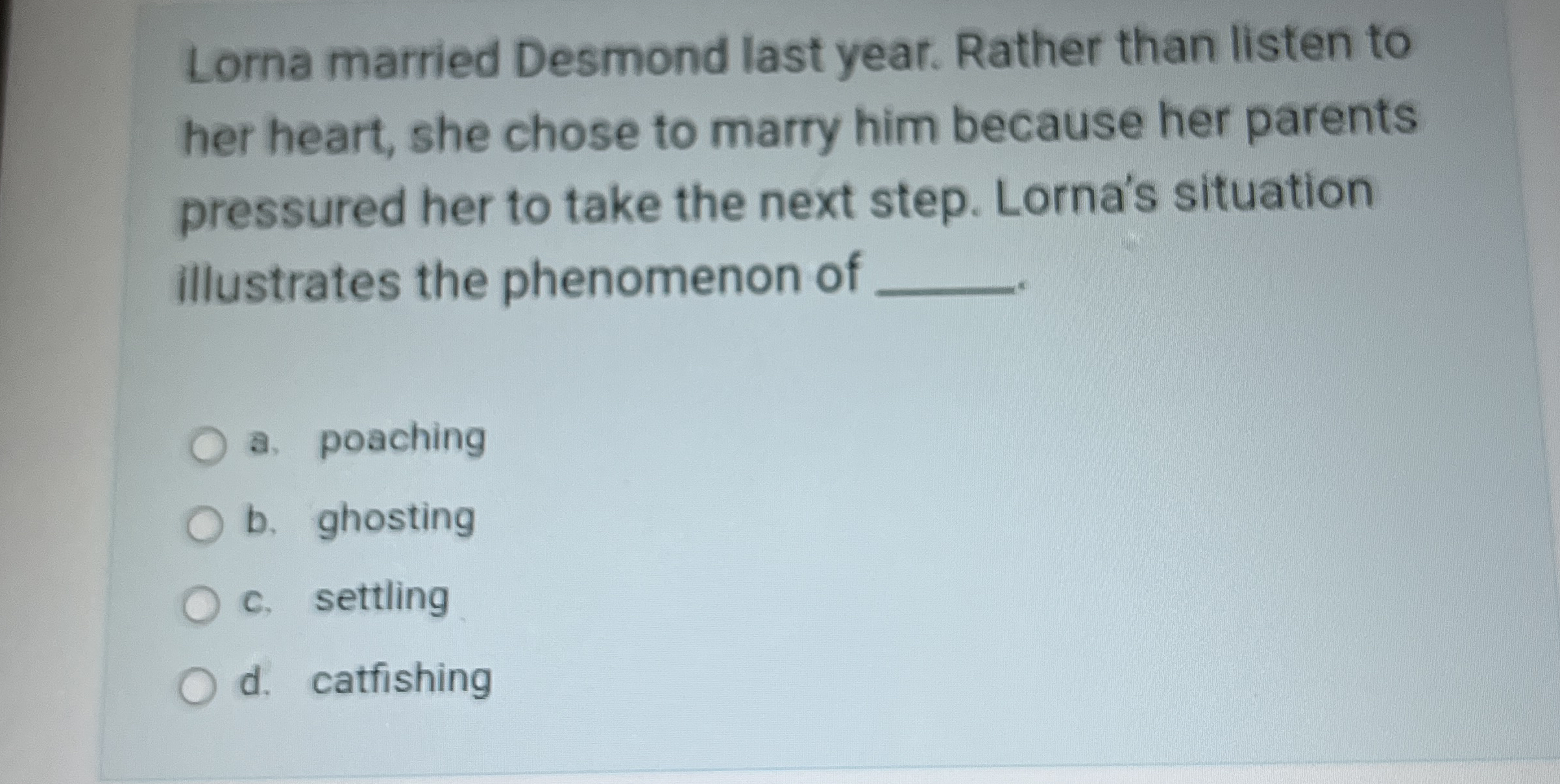 Solved Lorna married Desmond last year. Rather than listen | Chegg.com