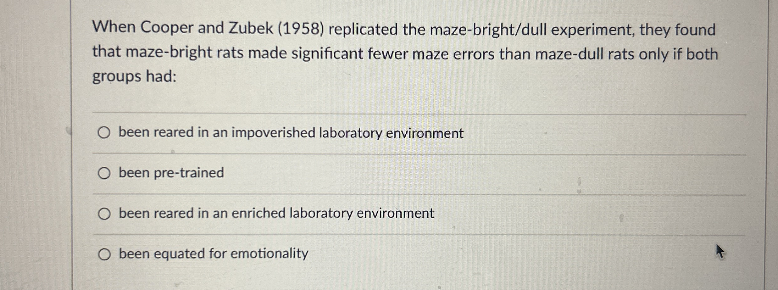 Solved When Cooper and Zubek (1958) ﻿replicated the | Chegg.com
