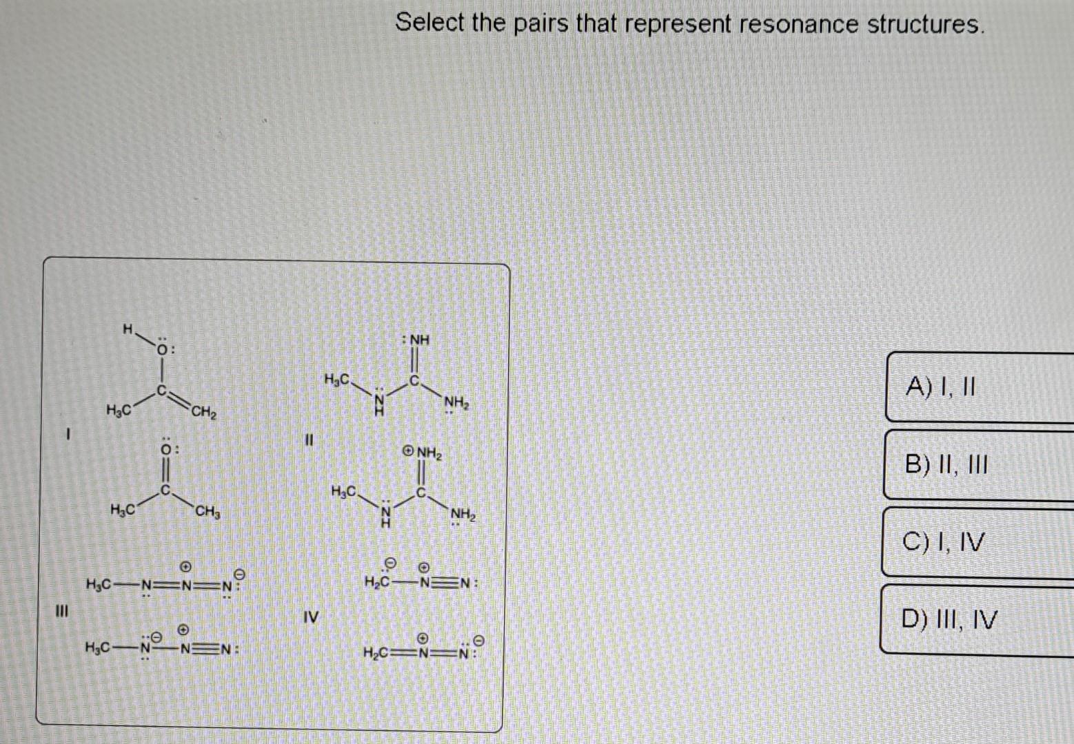 Solved Select the pairs that represent resonance | Chegg.com
