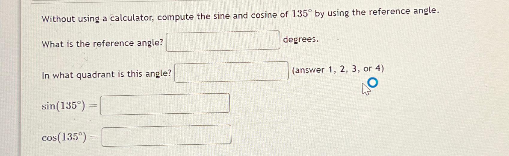 Solved Without using a calculator, compute the sine and | Chegg.com