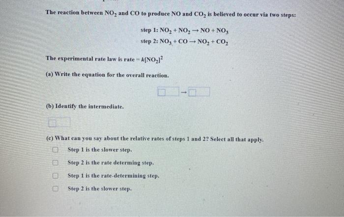 Solved The reaction between NO, and CO to produce NO and CO, | Chegg.com