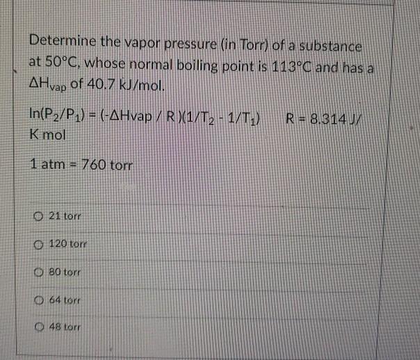 Solved Determine the vapor pressure (in Torr) of a substance | Chegg.com