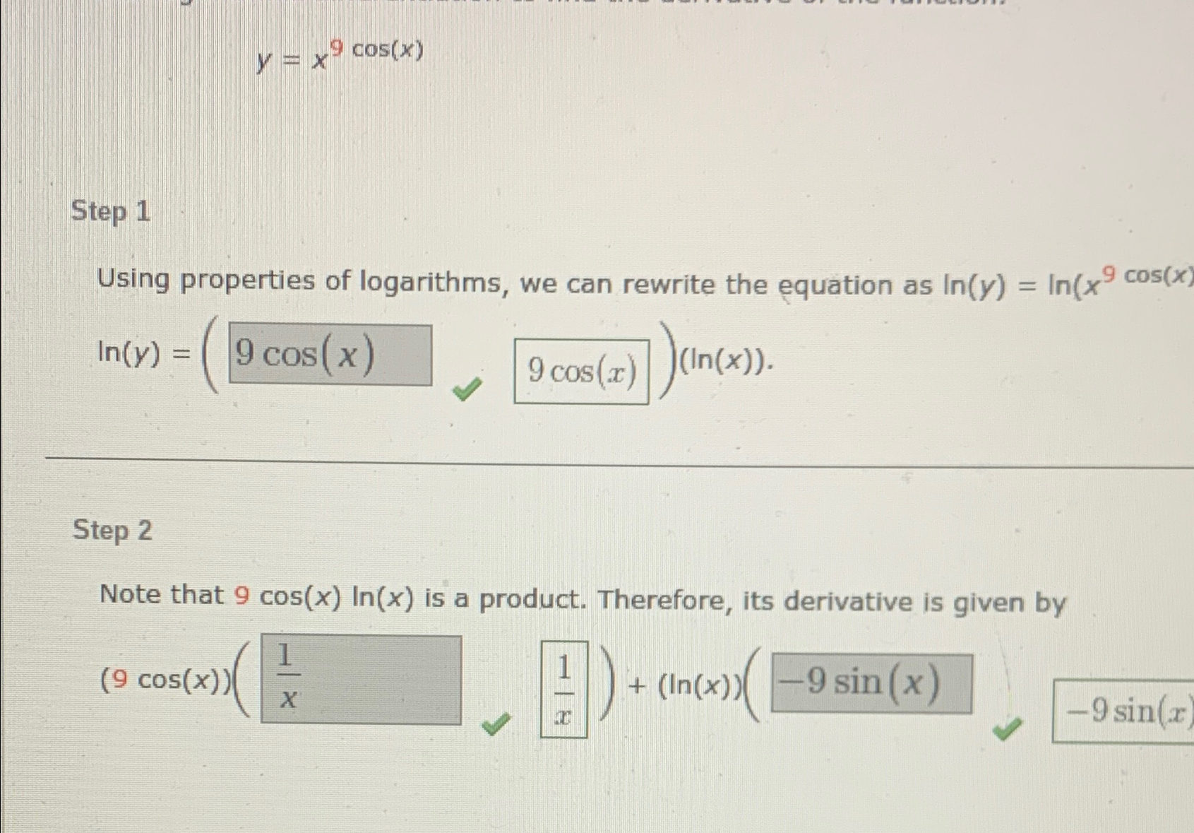 Solved y=x9cos(x)Step 1Using properties of logarithms, we | Chegg.com