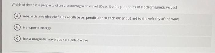 Solved An electromagnetic wave with a wavelength of 535 nm | Chegg.com