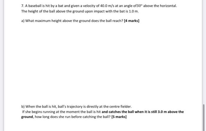 Solved 7. A baseball is hit by a bat and given a velocity of | Chegg.com