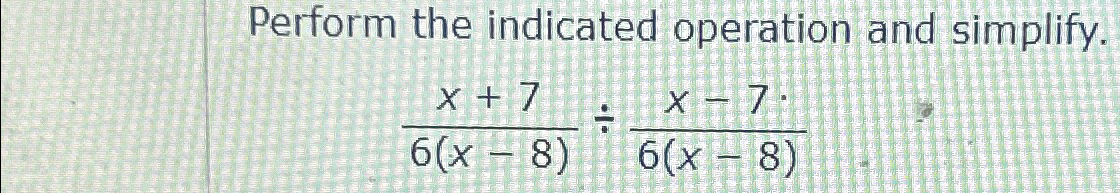 Solved Perform the indicated operation and | Chegg.com