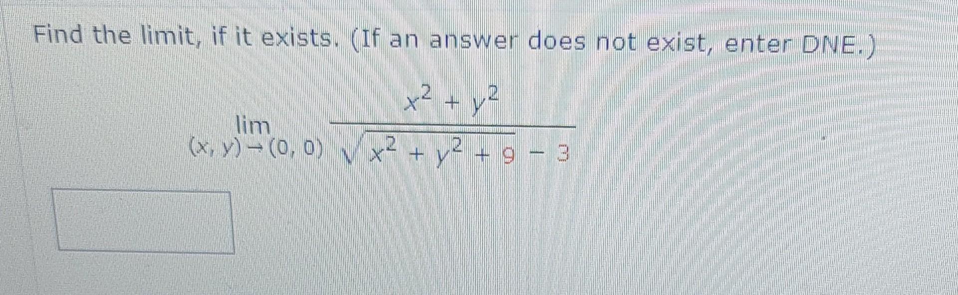 Solved Find the limit, if it exists. (If an answer does not | Chegg.com