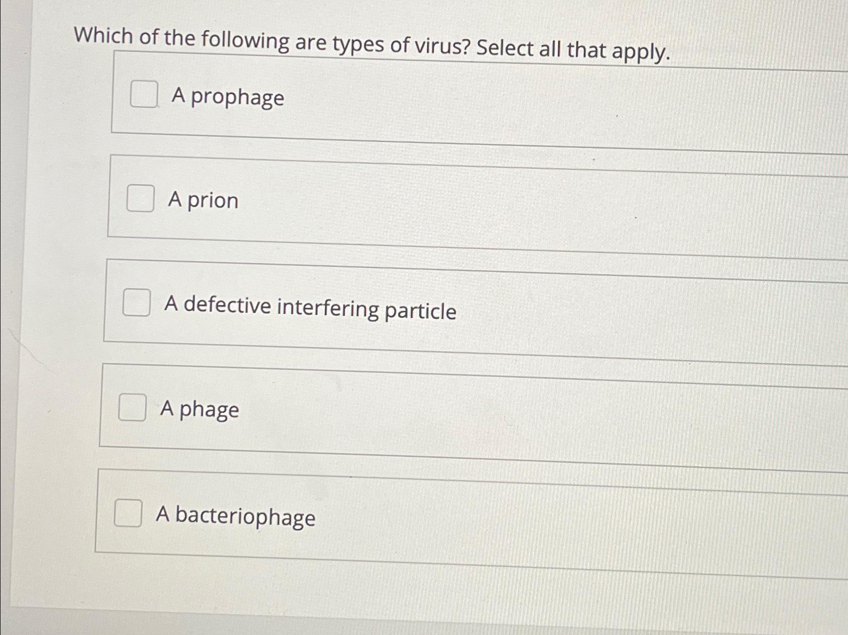 Solved Which of the following are types of virus? Select all | Chegg.com