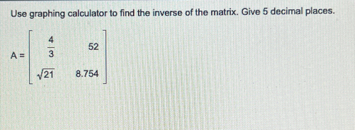 Solved Use graphing calculator to find the inverse of the | Chegg.com